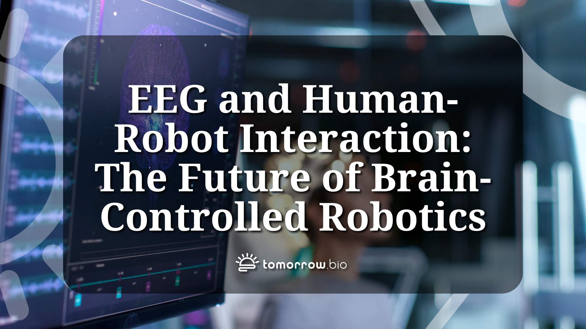 Eeg And Human Robot Interaction The Future Of Brain Controlled Robotics 